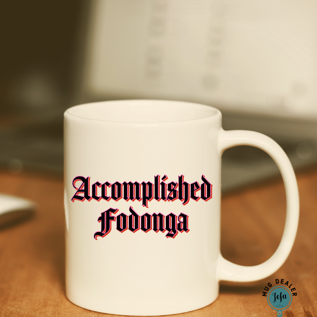 Accomplished Fodonga mug – Mug Dealer Jefa
